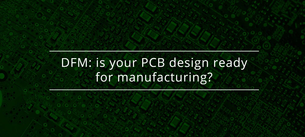 PCB and DFM - South-Electronic PCB One-Stop Solution In China