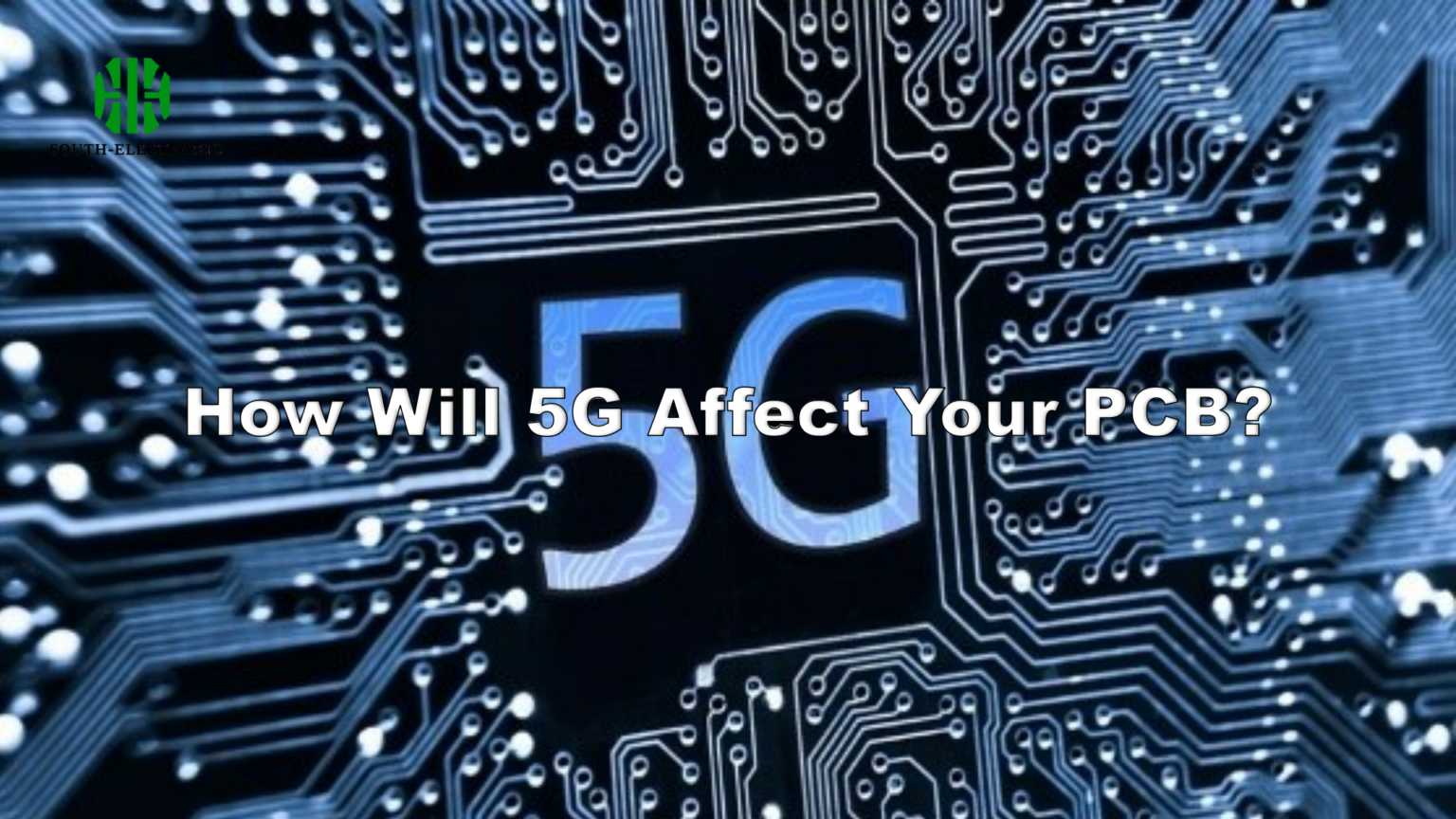 How Will 5G Affect Your PCB?