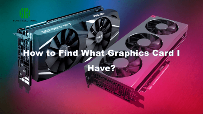 How to Find What Graphics Card I Have?