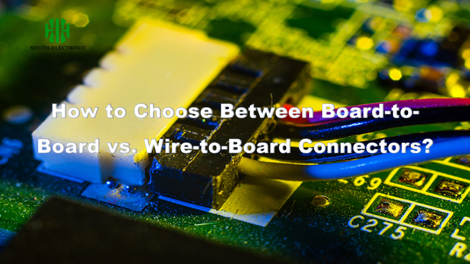 How to Choose Between Board-to-Board vs. Wire-to-Board Connectors?