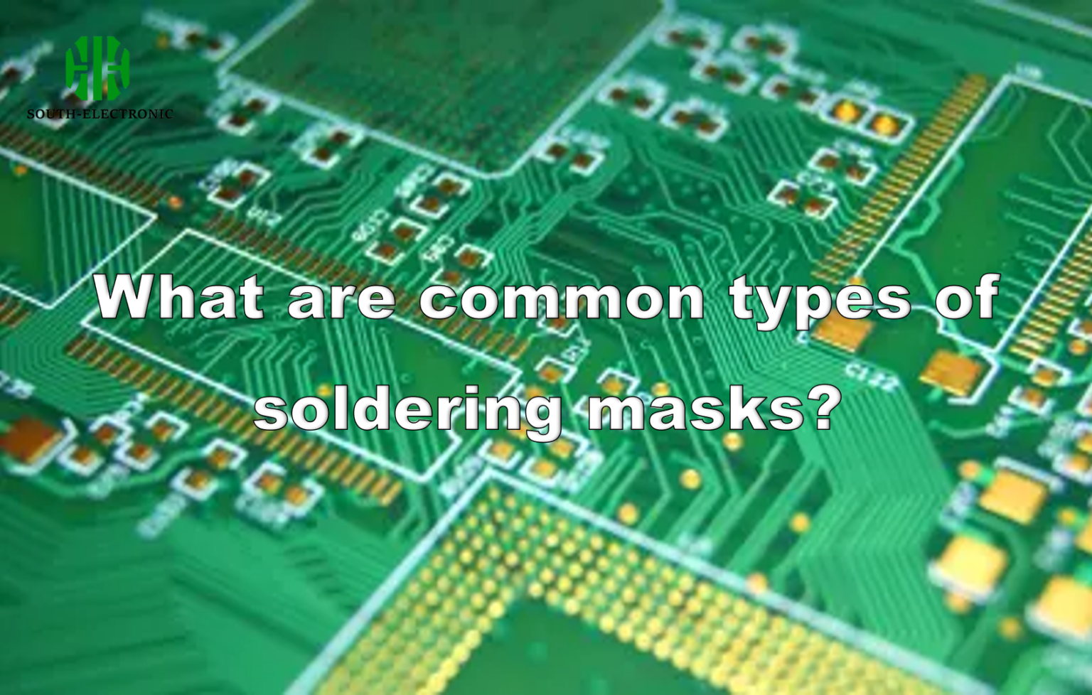 What are common types of soldering masks?